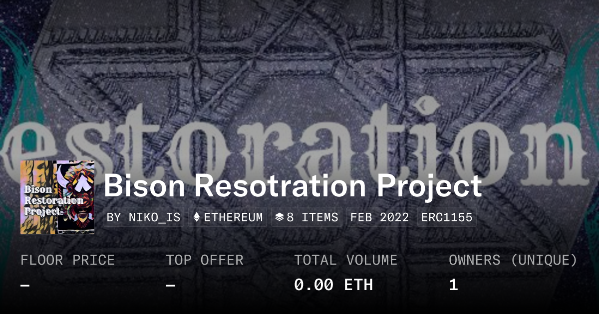 Bison Resotration Project - Collection | OpenSea