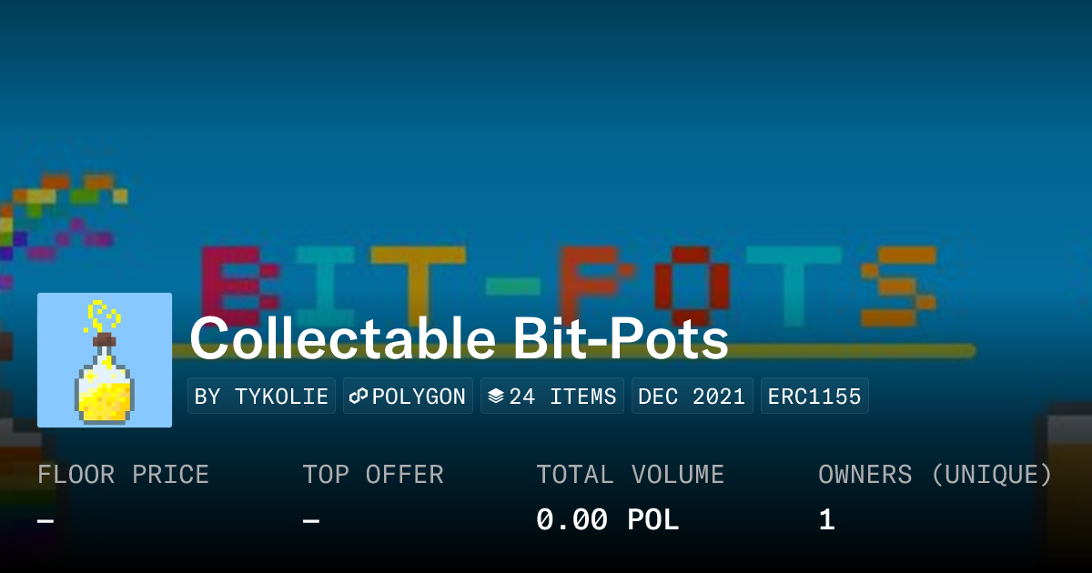 Collectable Bit-Pots - Collection | OpenSea