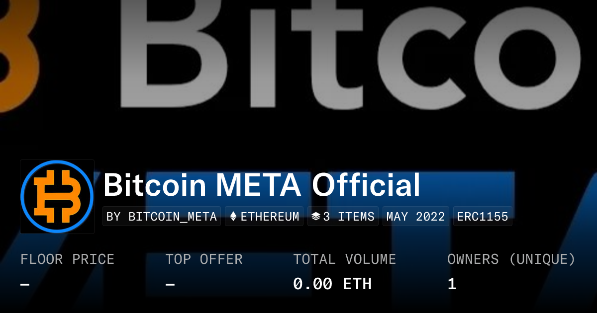 Bitcoin META Official - Collection | OpenSea