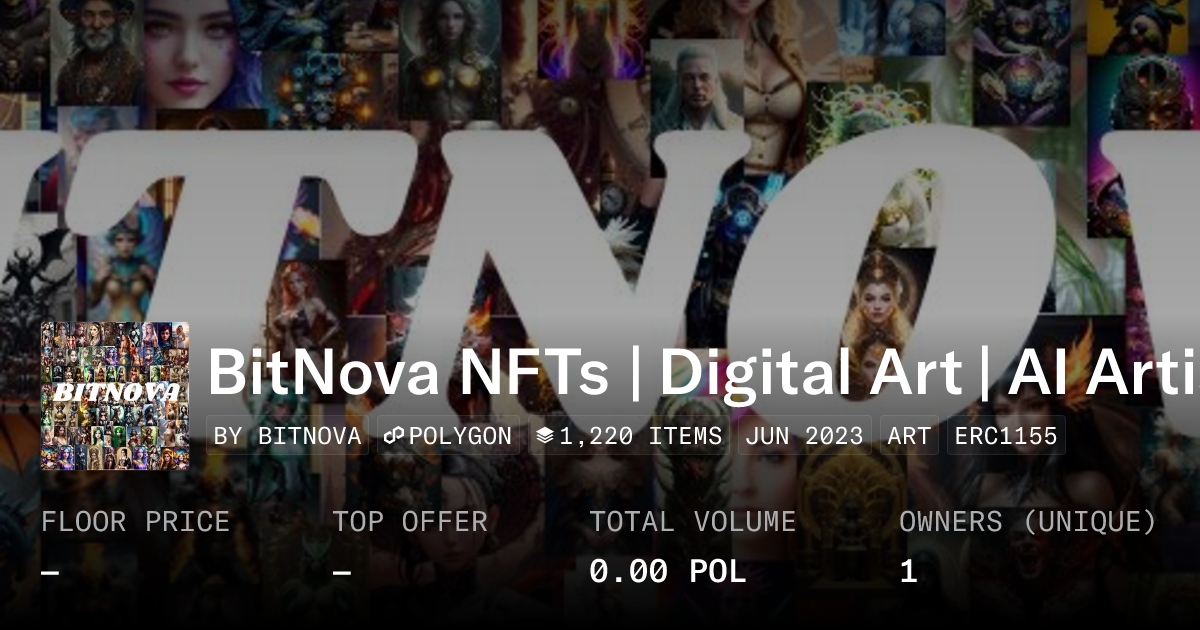BitNova NFTs | Digital Art | AI Artistry - Collection | OpenSea