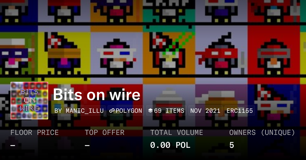 Bits on wire - Collection | OpenSea