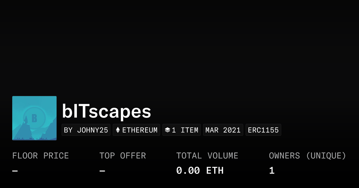 bITscapes - Collection | OpenSea