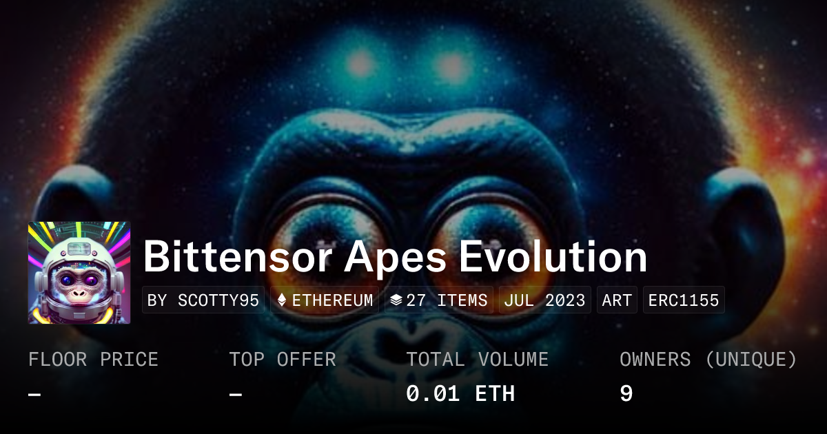 Bittensor Apes Evolution - Collection | OpenSea