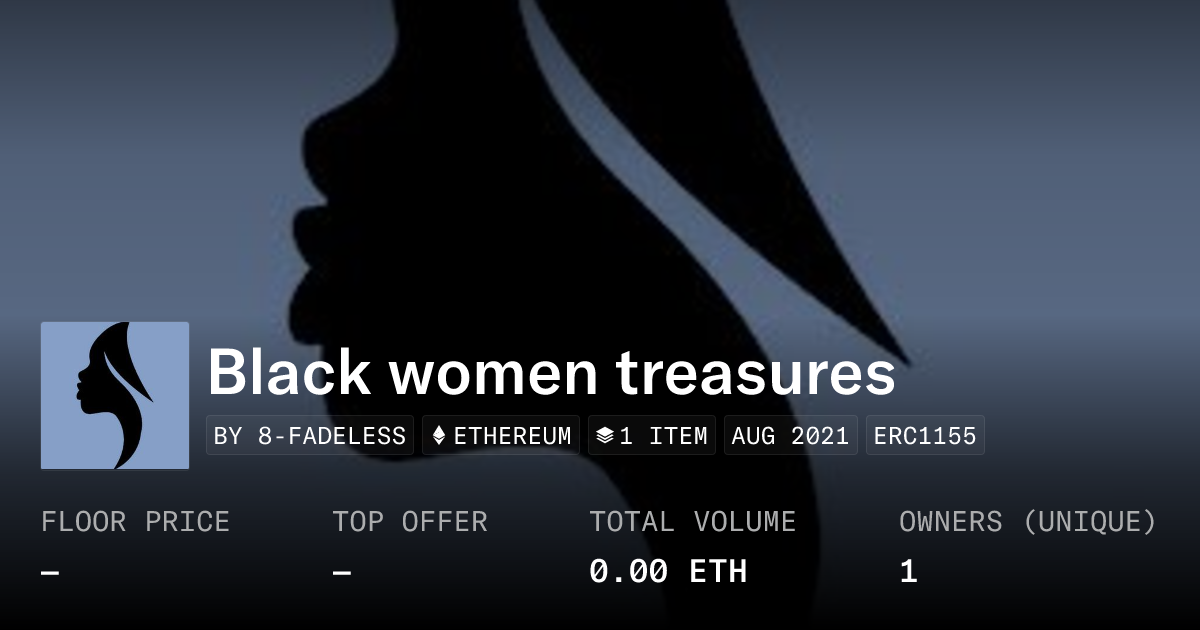 Black women treasures - Collection | OpenSea