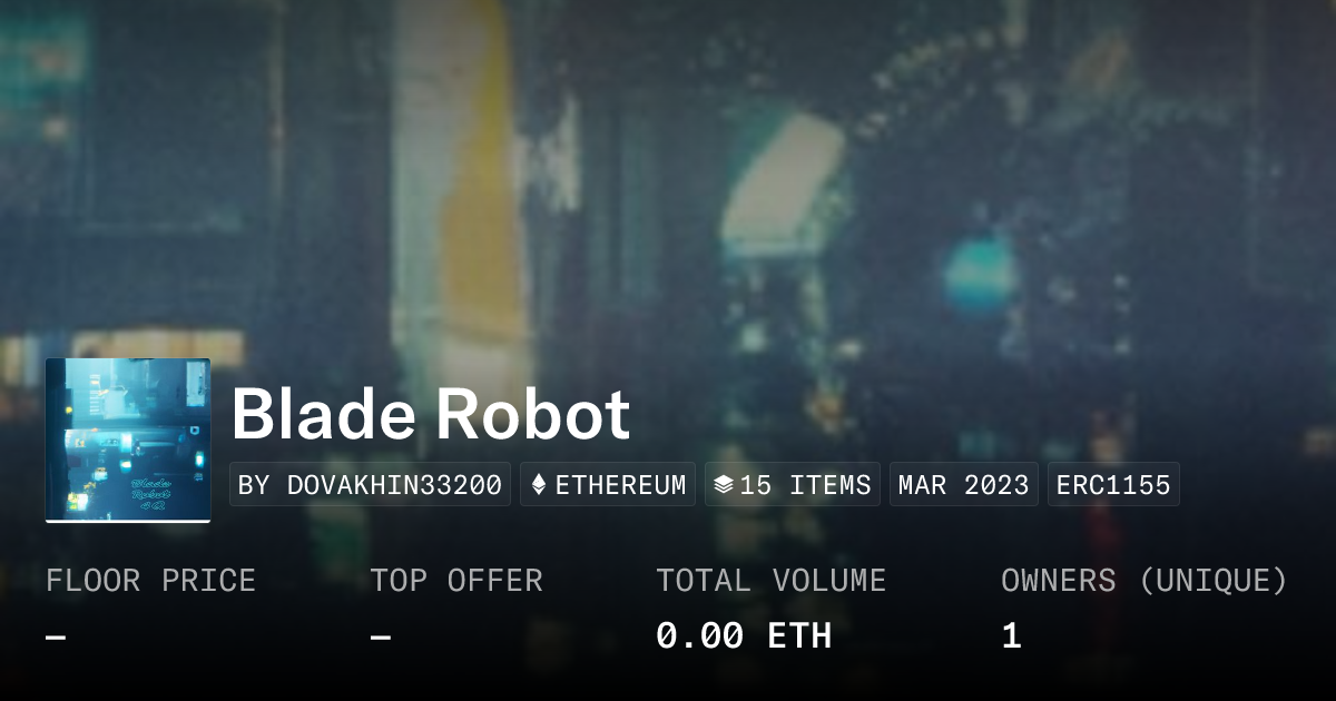 Blade Robot - Collection | OpenSea