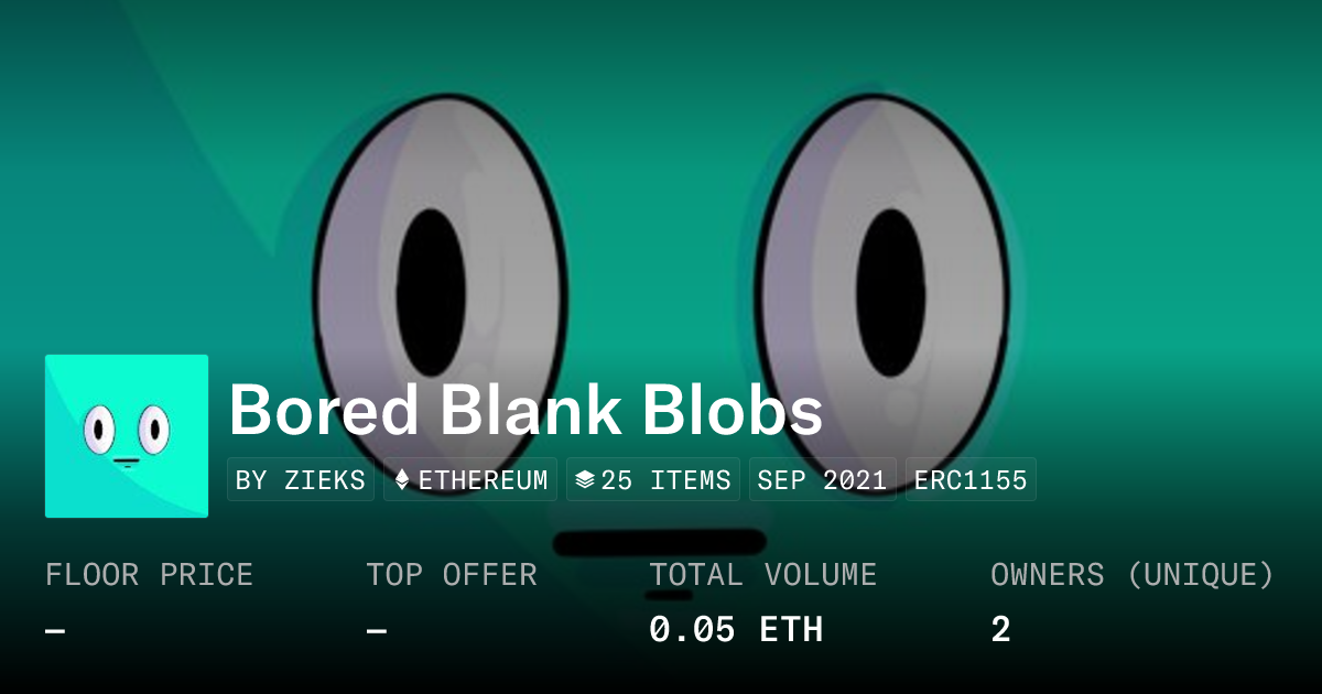 Bored Blank Blobs - Collection | OpenSea