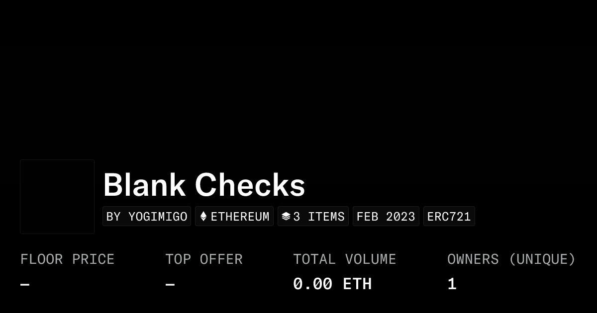 Blank Checks - Collection | OpenSea