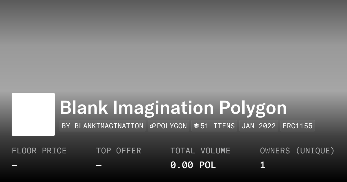 Blank Imagination Polygon - Collection | OpenSea