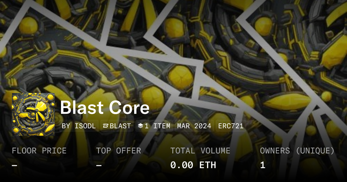 Blast Core - Collection | OpenSea