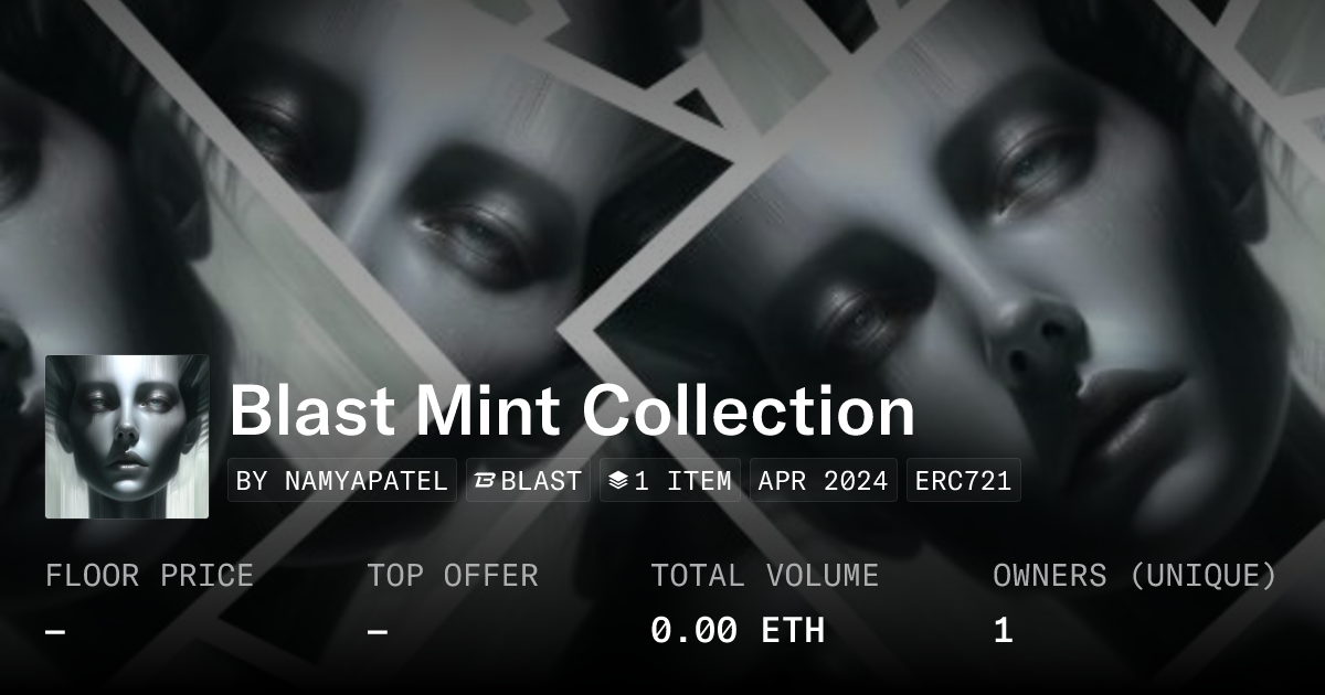 Blast Mint Collection - Collection | OpenSea