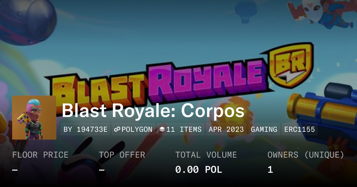 Blast Royale: Corpos - Collection | OpenSea
