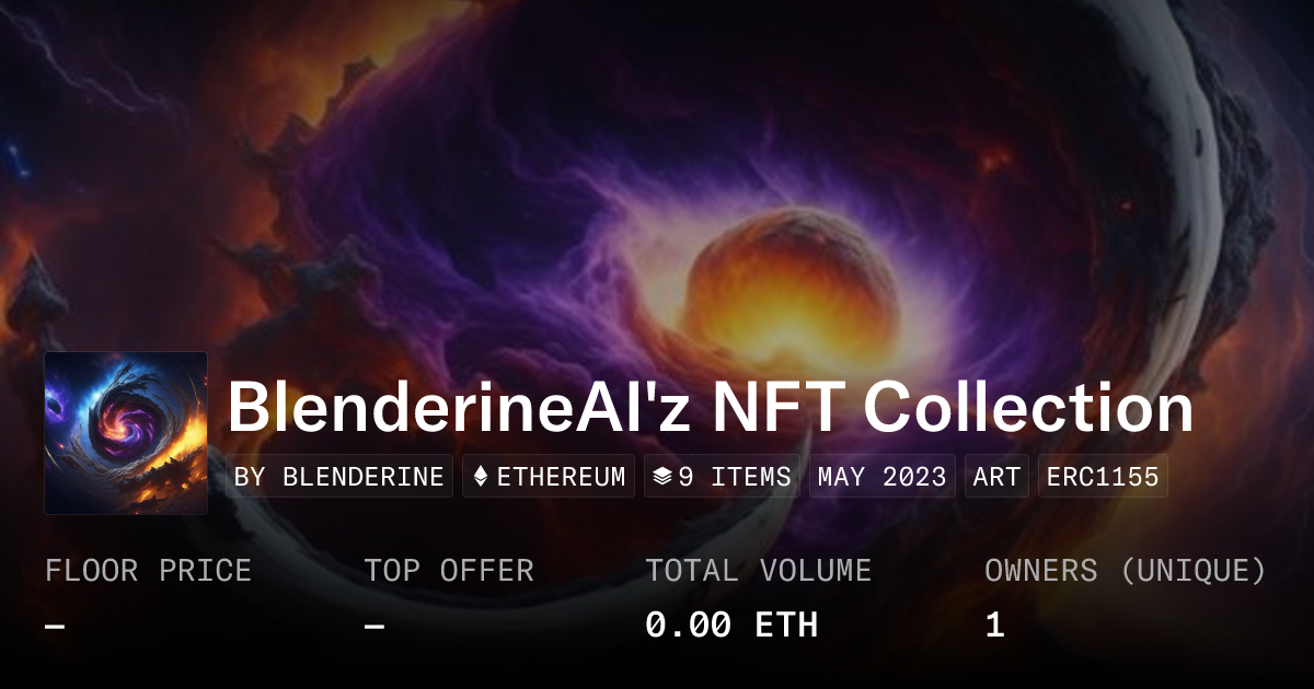 BlenderineAI'z NFT Collection - Collection | OpenSea