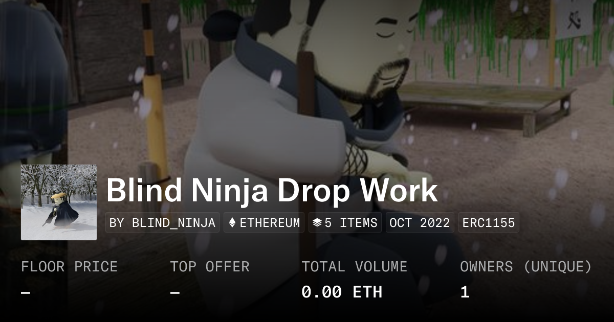 Blind Ninja Drop Work - Collection | OpenSea