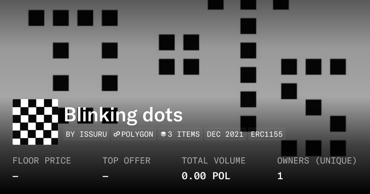 Blinking dots - Collection | OpenSea