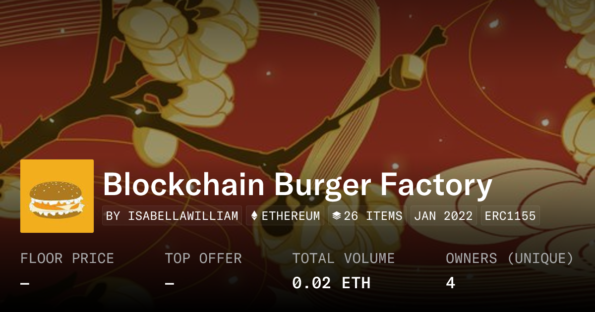 Blockchain Burger Factory - Collection | OpenSea