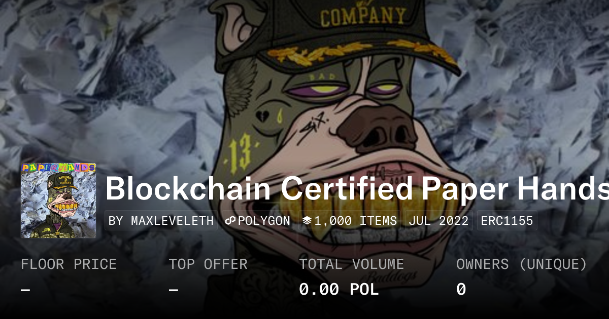 Blockchain Certified Paper Hands - Collection | OpenSea