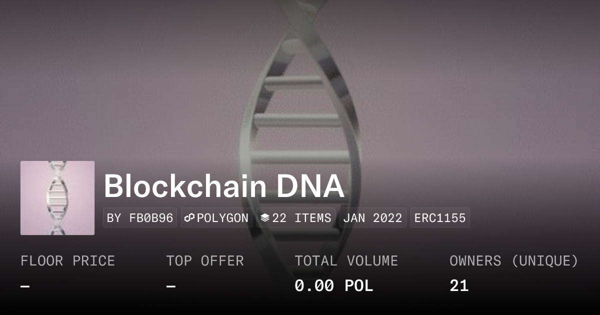 Blockchain DNA - Collection | OpenSea