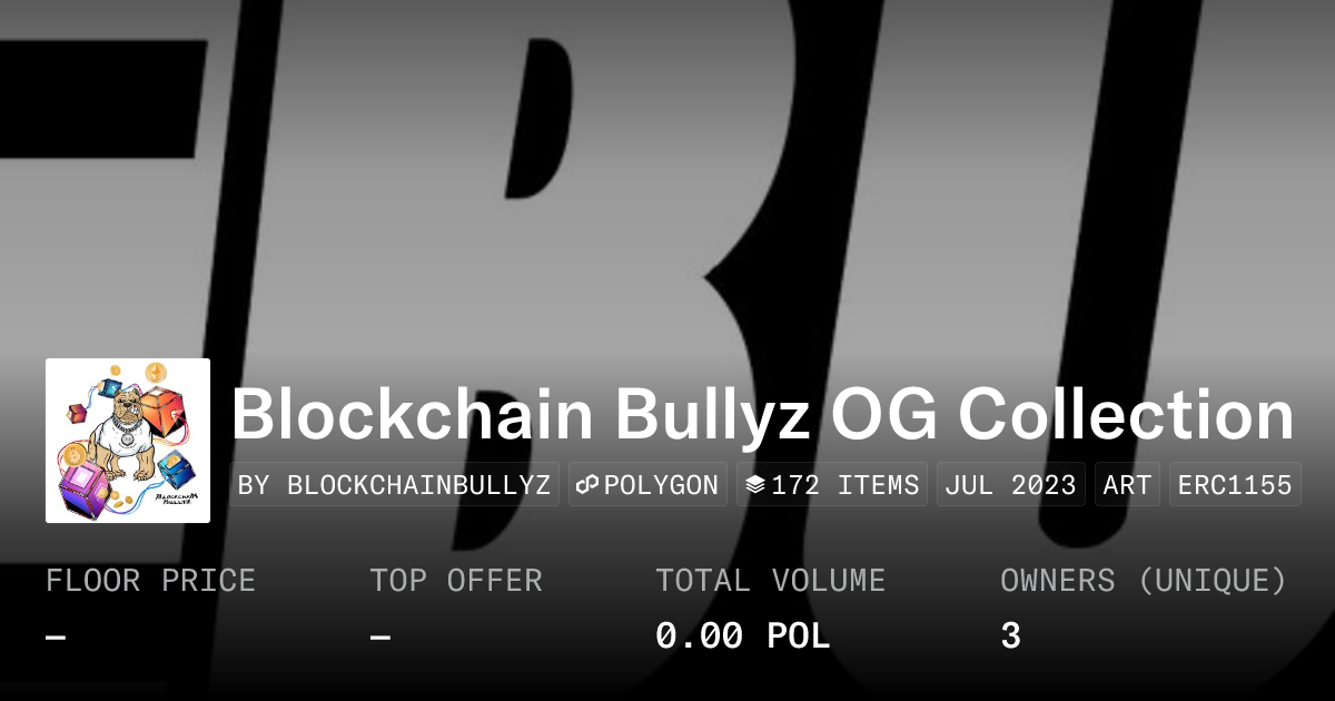Blockchain Bullyz OG Collection - Collection | OpenSea
