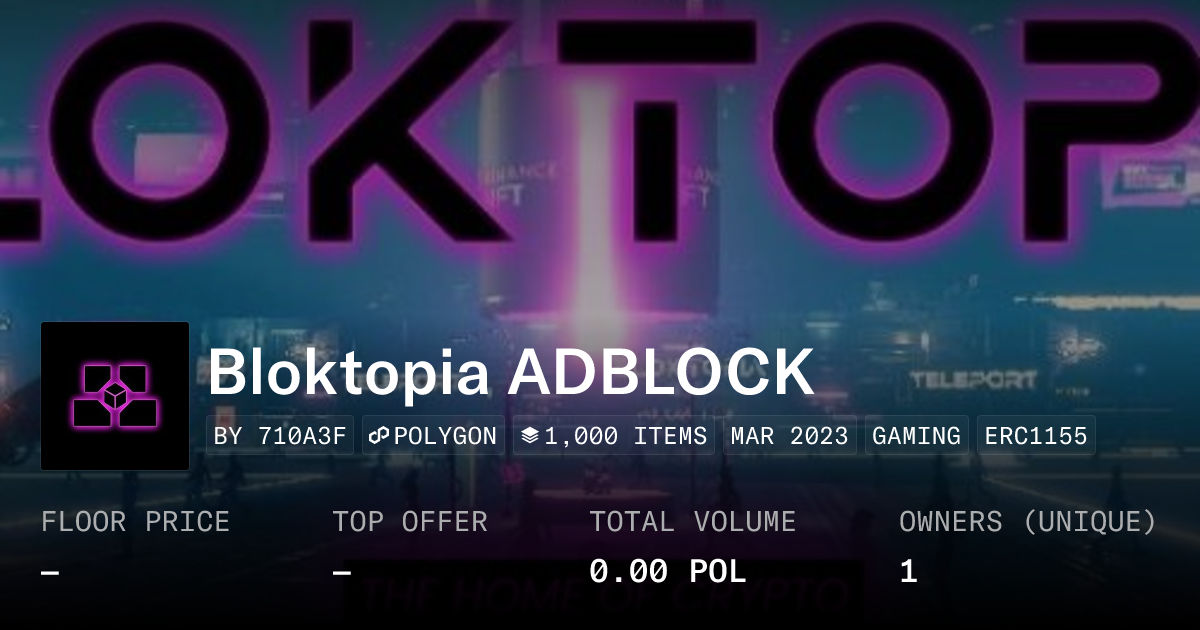 Bloktopia ADBLOCK - Collection | OpenSea