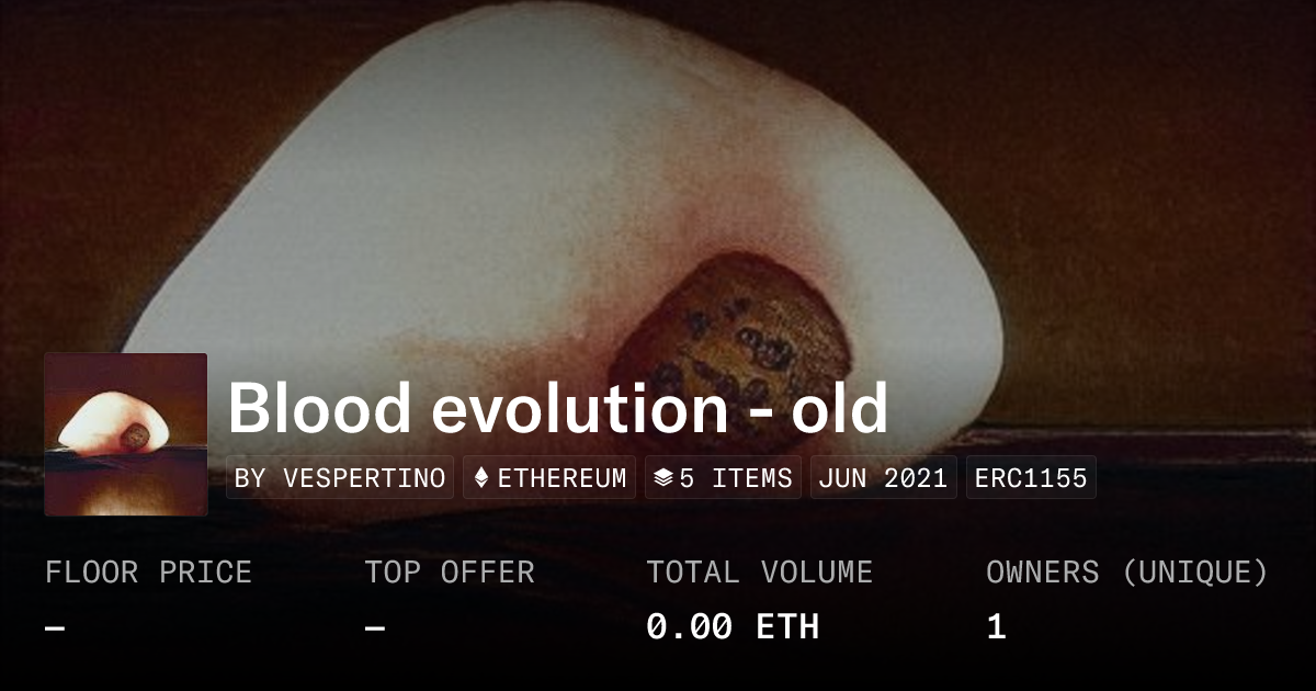 Blood evolution - old - Collection | OpenSea