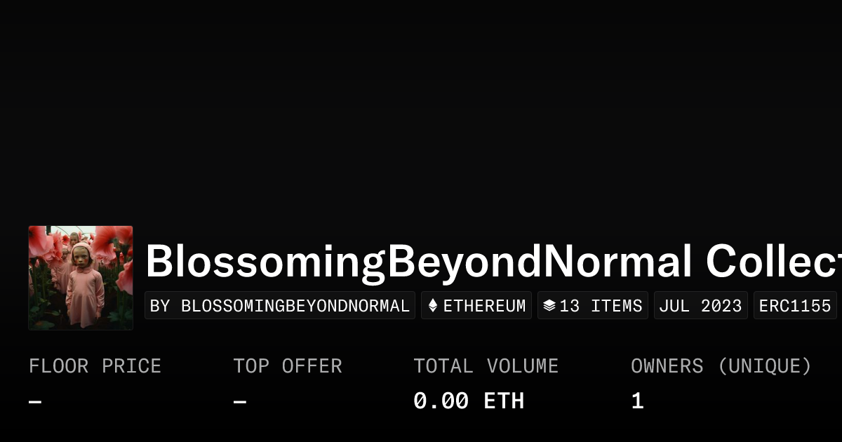 BlossomingBeyondNormal Collection - Collection | OpenSea