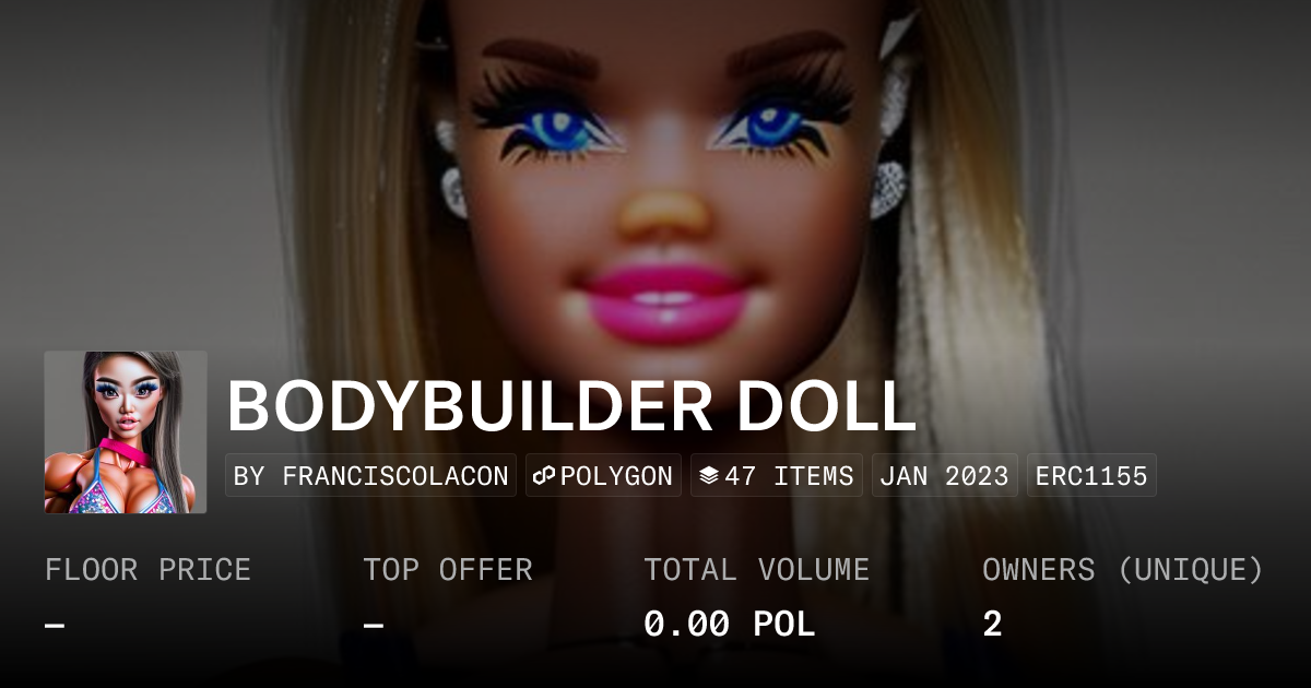 BODYBUILDER DOLL - Collection | OpenSea