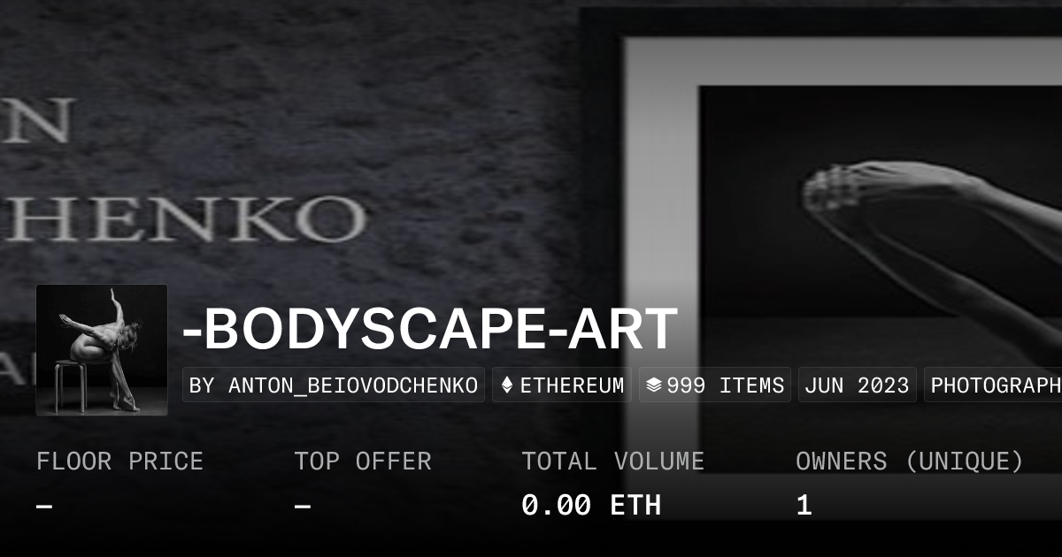 -BODYSCAPE-ART - Collection | OpenSea