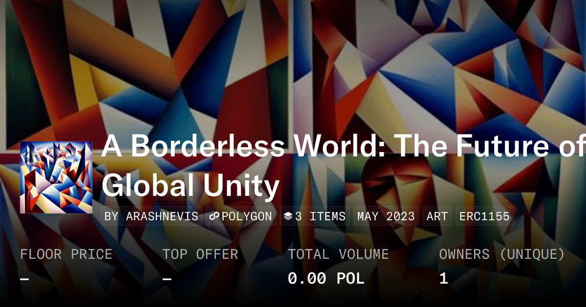 A Borderless World: The Future of Global Unity - Collection | OpenSea