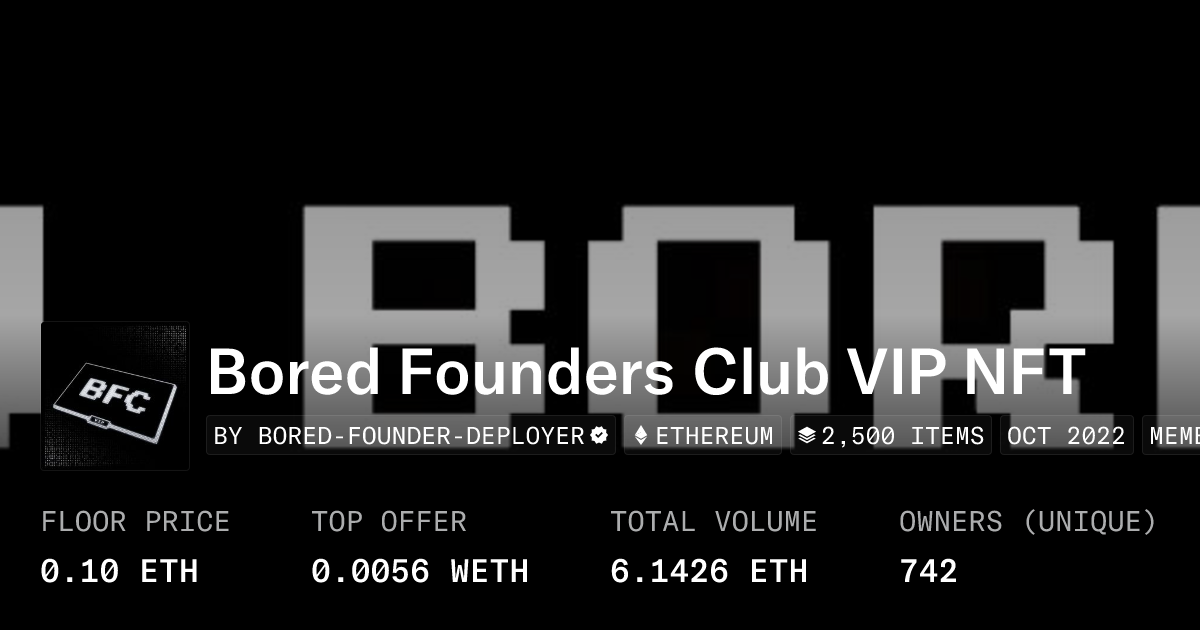 Bored Founders Club VIP NFT - Collection | OpenSea