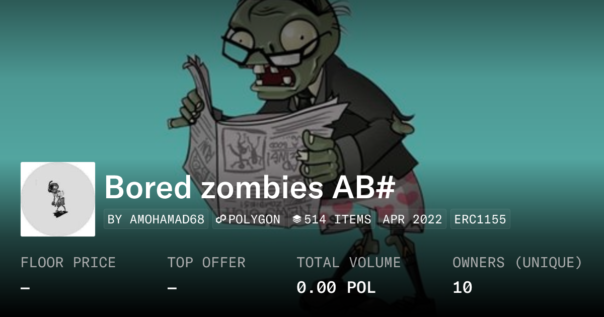 Bored zombies AB# - Collection | OpenSea