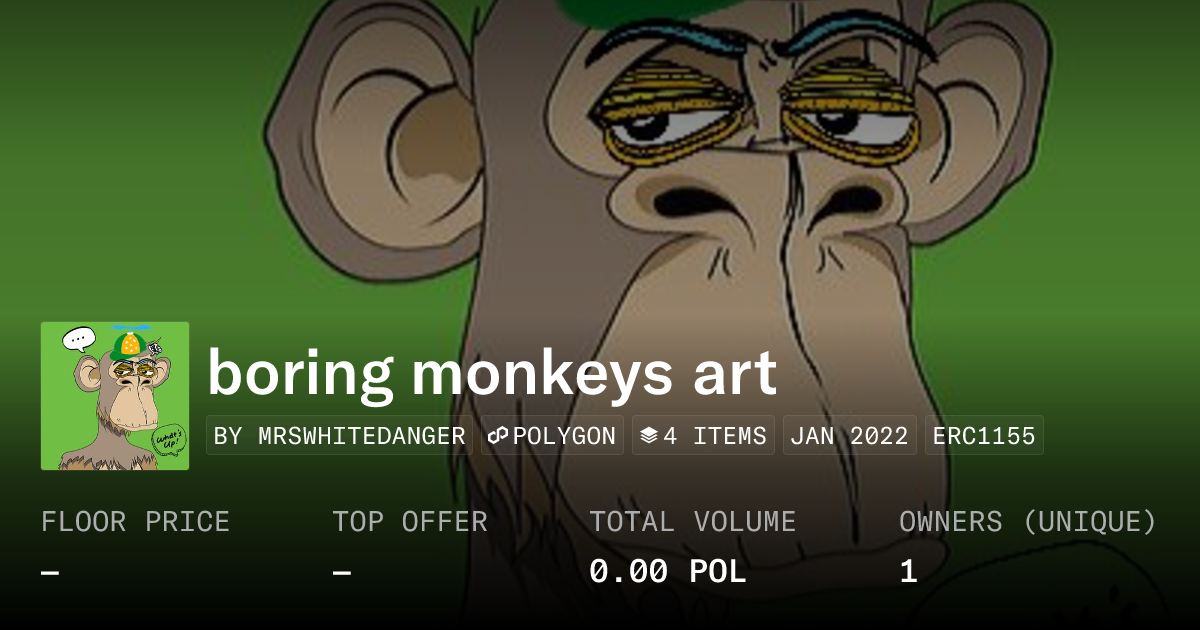 boring monkeys art - Collection | OpenSea