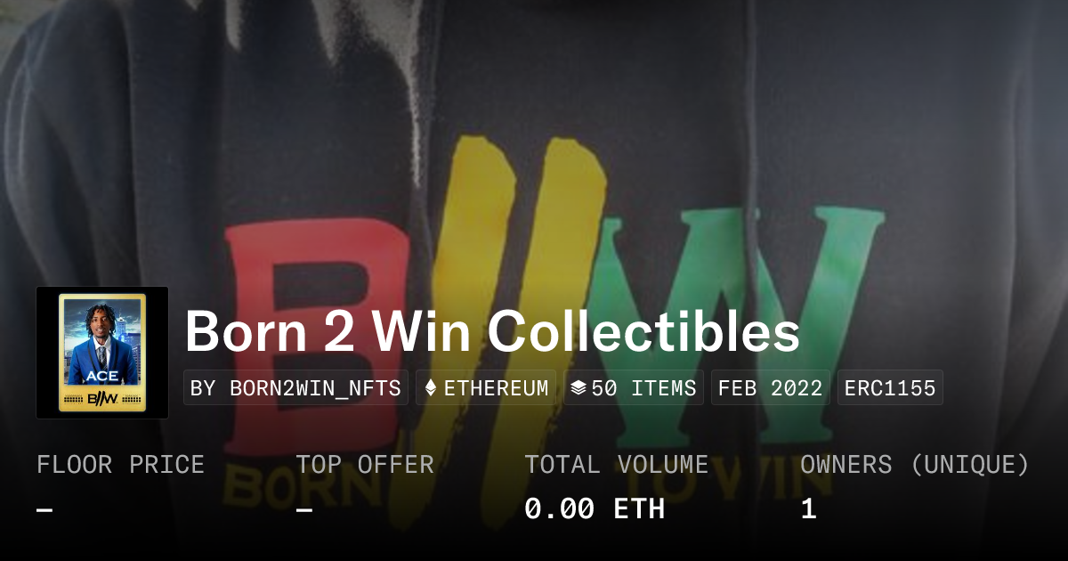 Born 2 Win Collectibles - Collection | OpenSea