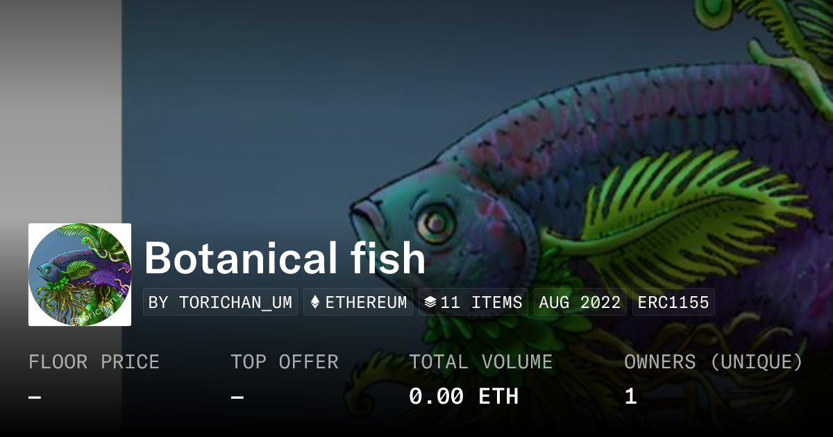 Botanical fish - Collection | OpenSea