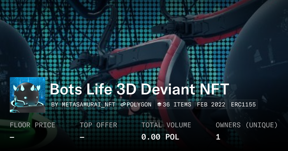 Bots Life 3D Deviant NFT - Collection | OpenSea