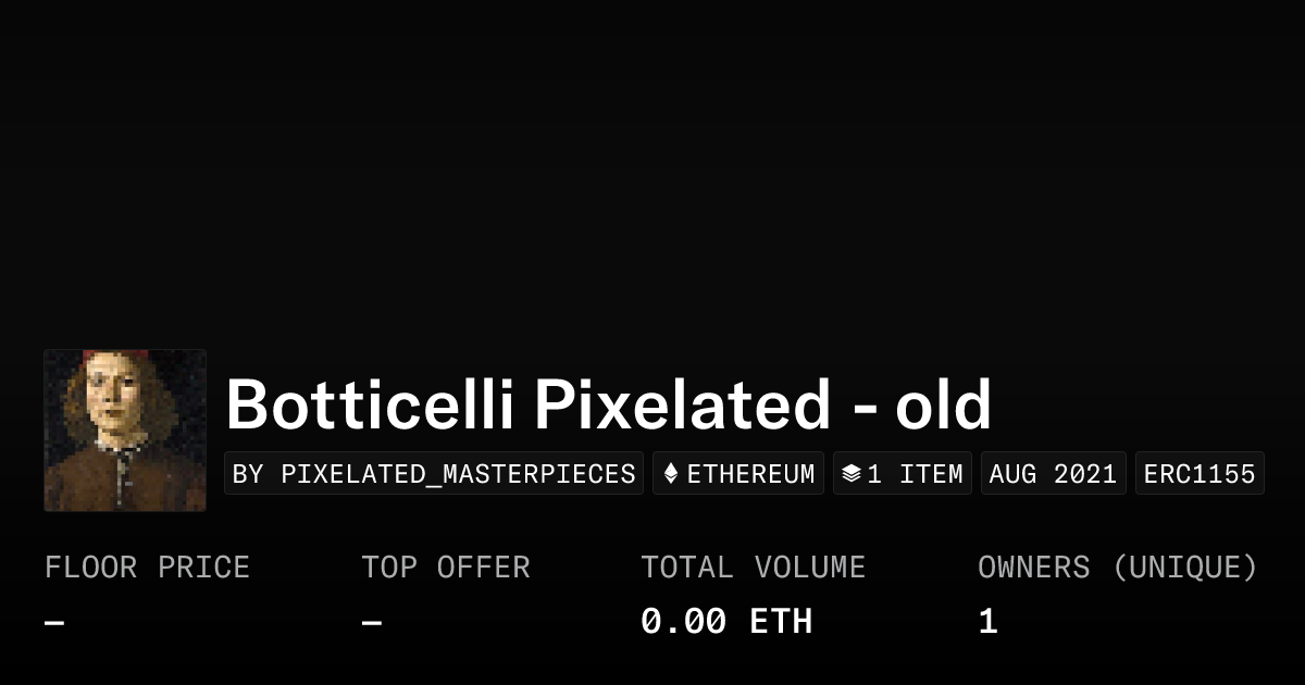 Botticelli Pixelated - old - Collection | OpenSea