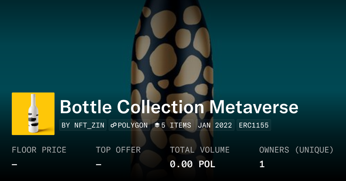 Bottle Collection Metaverse - Collection | OpenSea