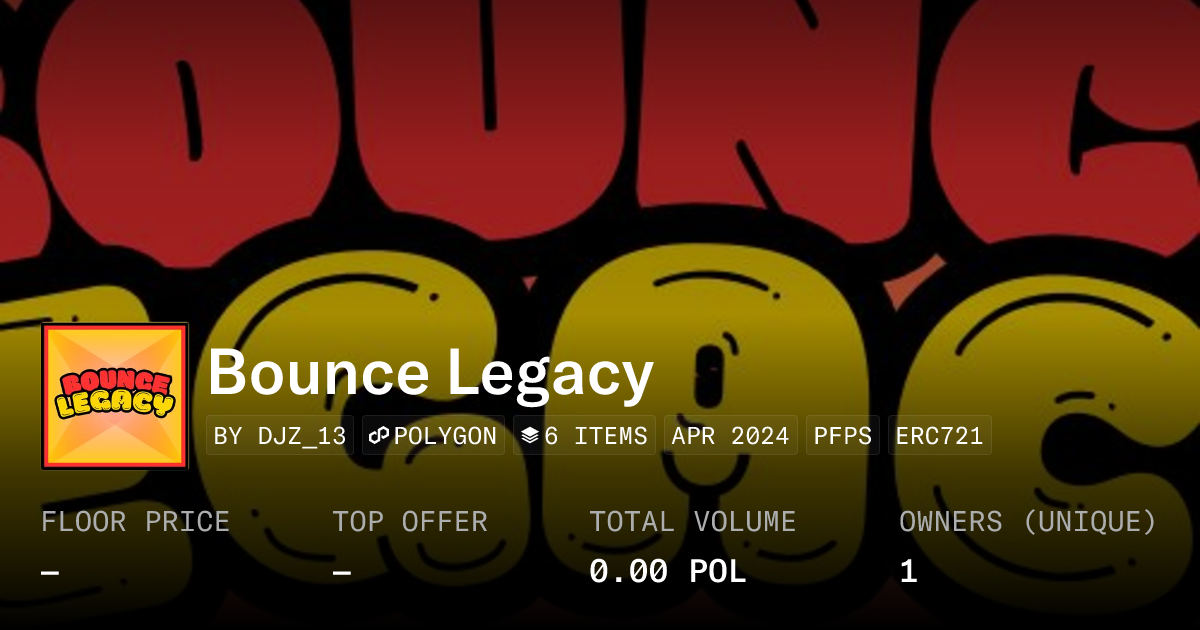 Bounce Legacy - Collection | OpenSea