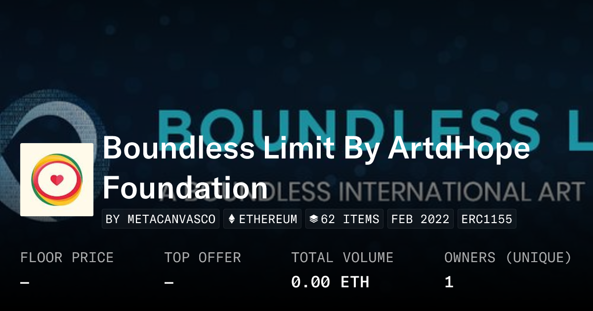 Boundless Limit By ArtdHope Foundation - Collection | OpenSea