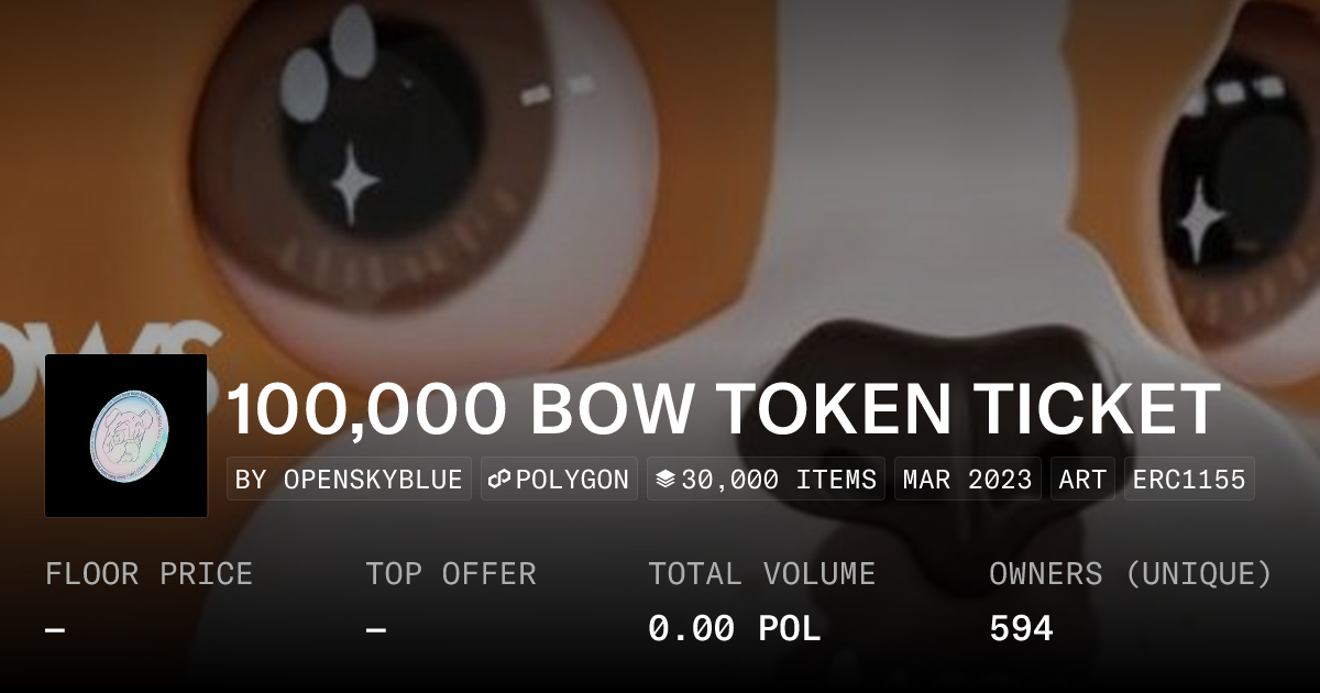 100,000 BOW TOKEN TICKET - Collection | OpenSea