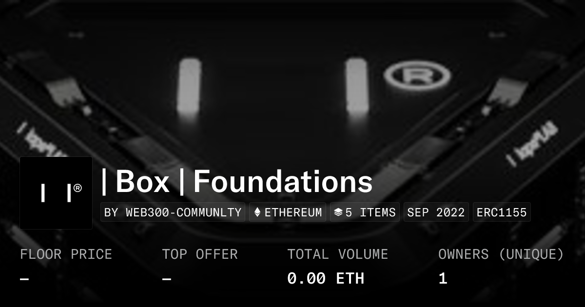 | Box | Foundations - Collection | OpenSea