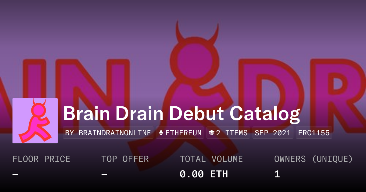 Brain Drain Debut Catalog - Collection | OpenSea
