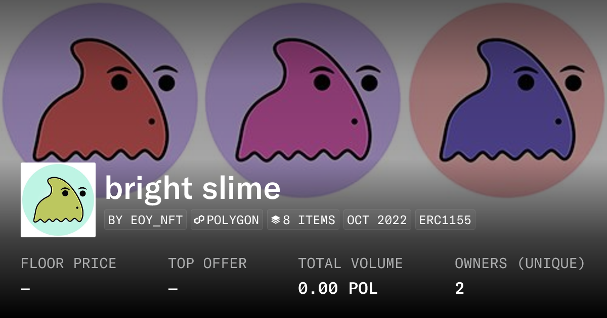bright slime - Collection | OpenSea