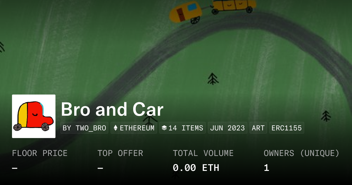 Bro and Car - Collection | OpenSea