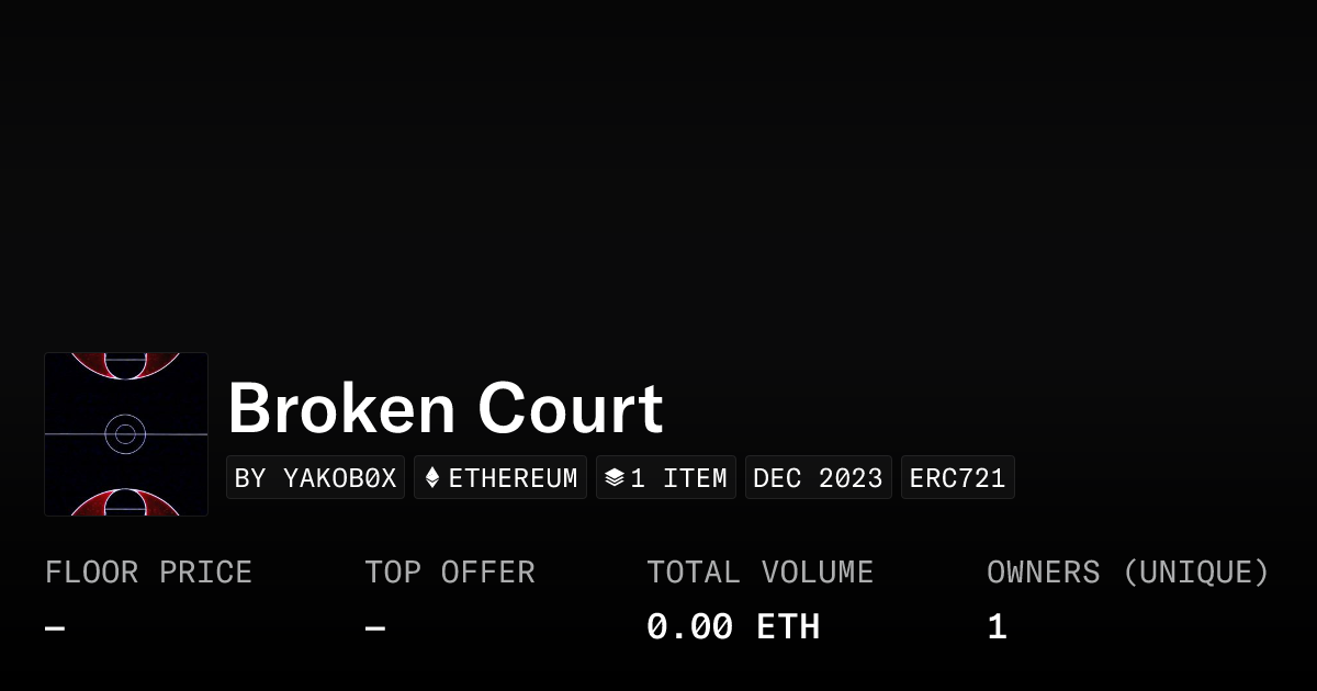 Broken Court - Collection | OpenSea