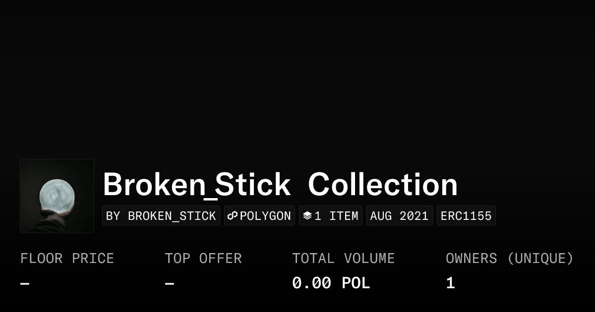 Broken_Stick Collection - Collection | OpenSea