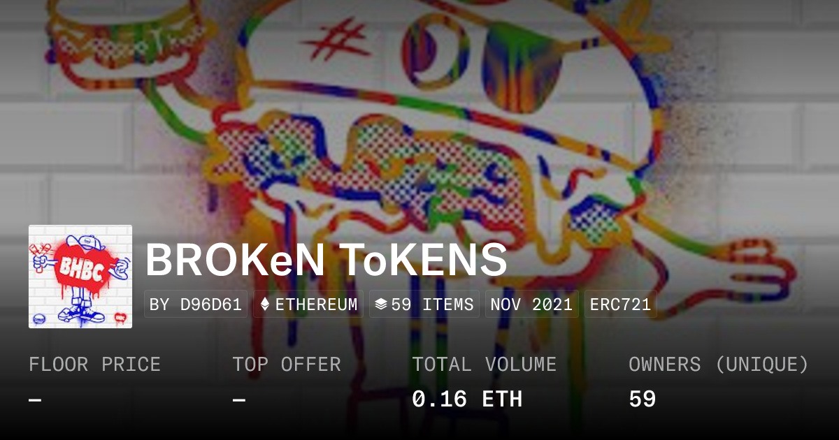 BROKeN ToKENS - Collection | OpenSea