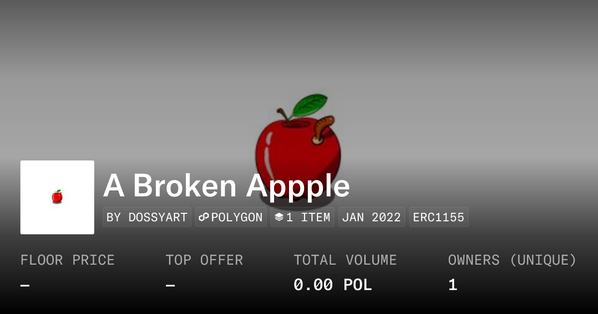 A Broken Appple - Collection | OpenSea