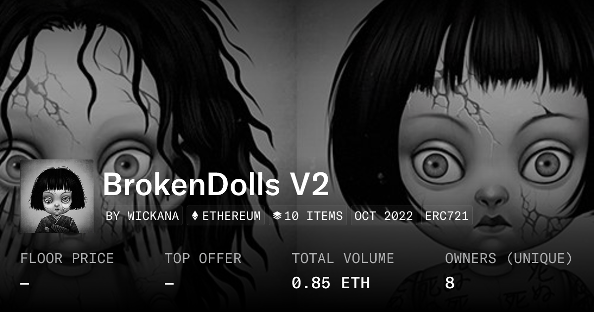 BrokenDolls V2 - Collection | OpenSea