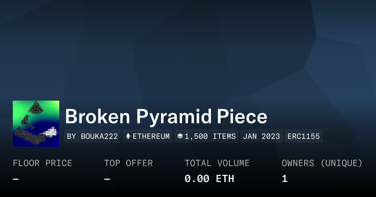Broken Pyramid Piece - Collection | OpenSea