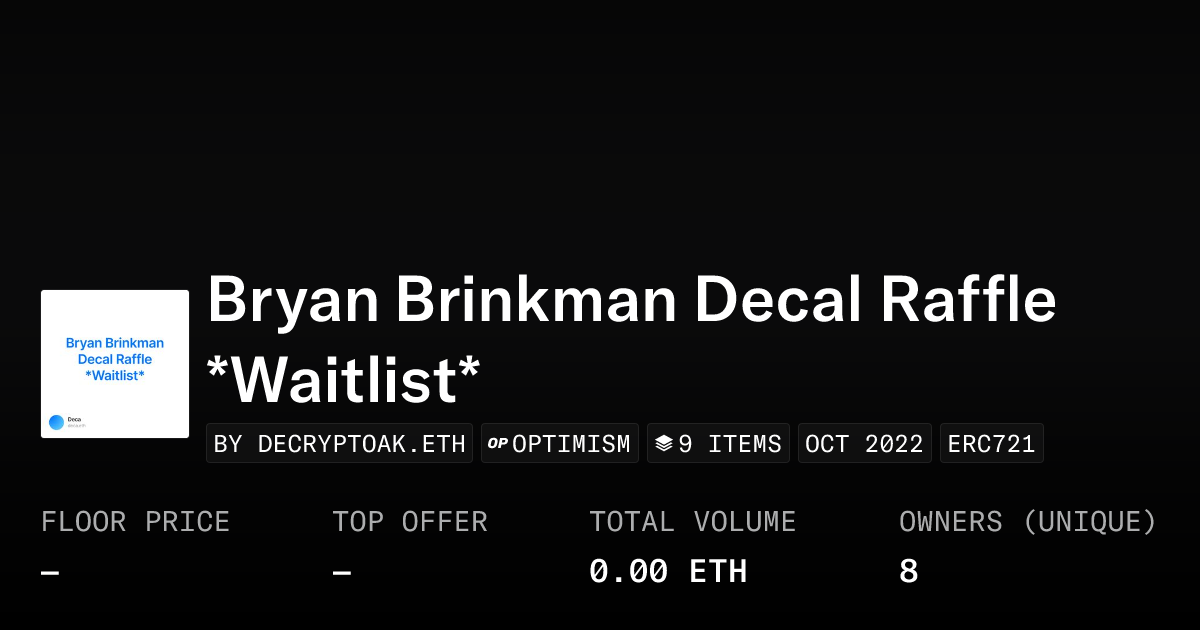 Bryan Brinkman Decal Raffle *Waitlist* - Collection | OpenSea